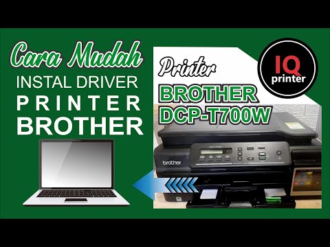 INSTALL DRIVER PRINTER BROTHER DCP-T700W
