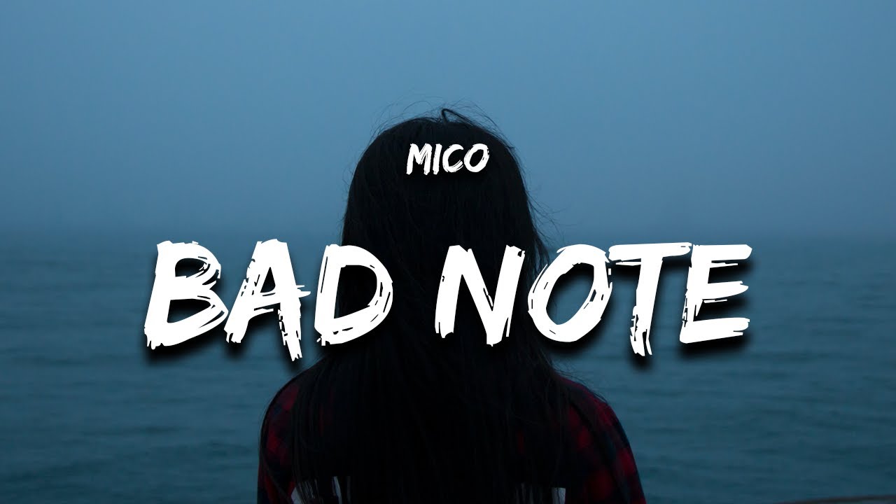 MICO - bad note (Lyrics)