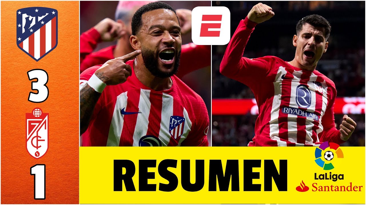 Atlético de Madrid GOLEÓ 3-1 a Granada con goles de Morata, Depay y Llorente | La Liga