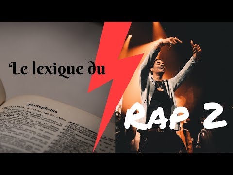 Mieux comprendre le rap (Lexique du rap #2)