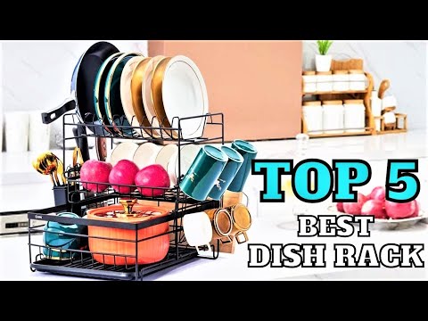 Top 5 Best Dish Racks You Can Buy In 2022