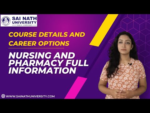 Course Details and Career Options in Nursing and Pharmacy || Sai Nath University Ranchi || SNU