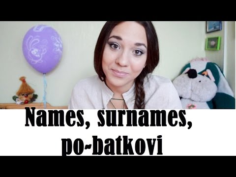 UKRAINIAN NAMES, SURNAMES AND PATRONYMIC