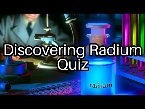 Test Your Knowledge! 🧪 How Much Do You REALLY Know About Radium?