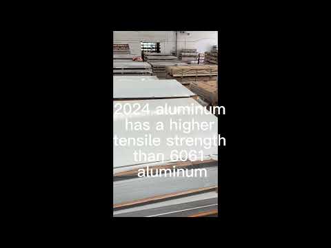 6061 aluminum--Which is stronger 6061 or 2024 aluminum