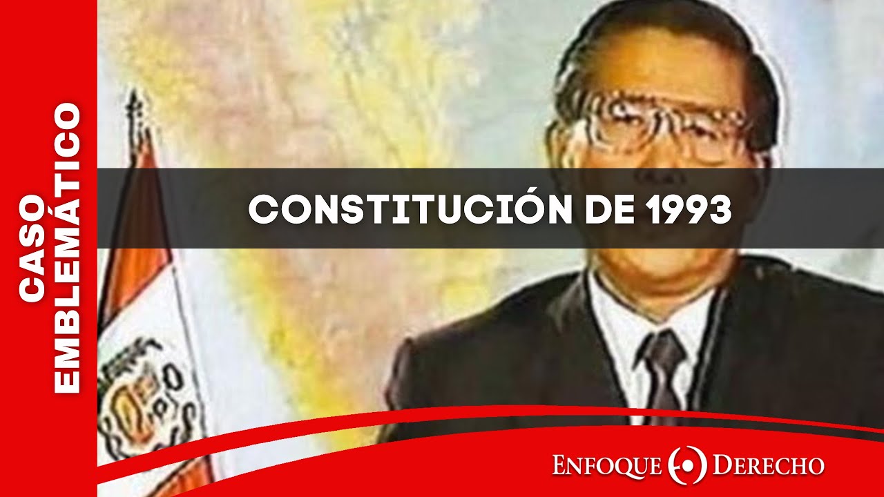 Caso Emblemático | Constitución Política de 1993