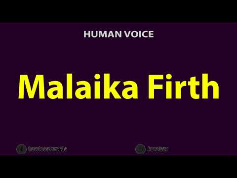 How To Pronounce Malaika Firth