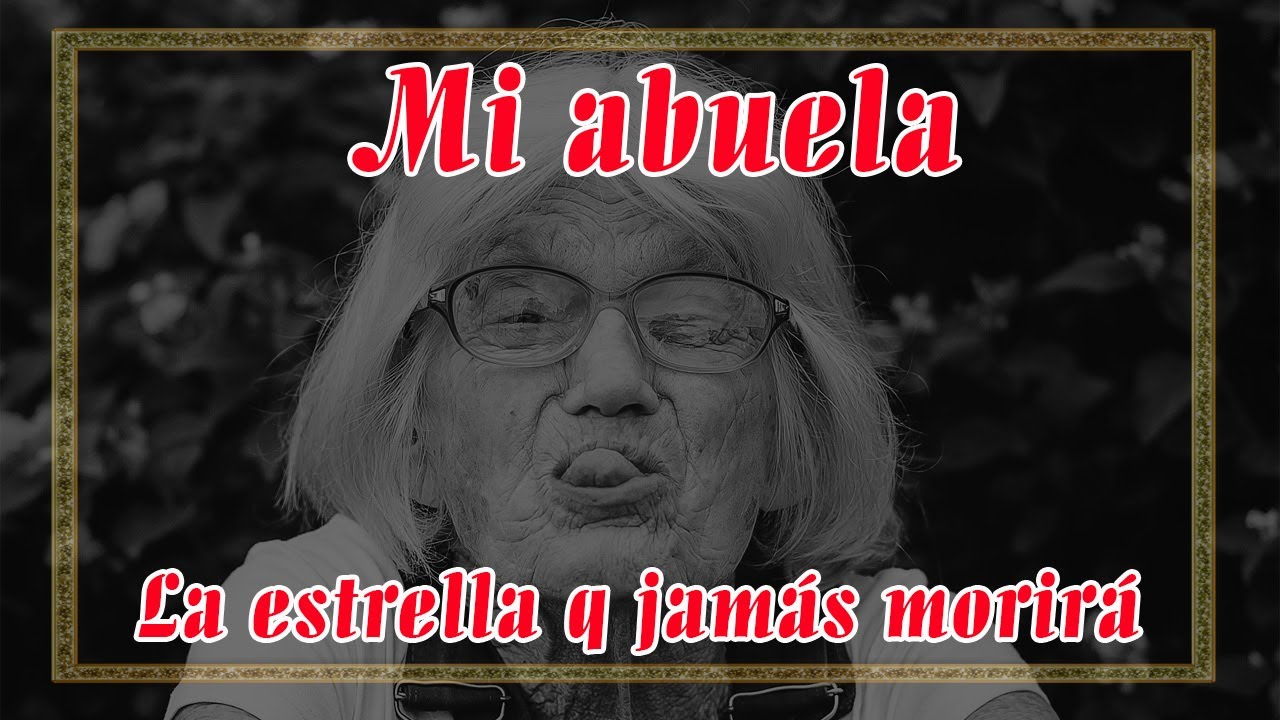 ★☆★MI ABUELA★☆★ Frase para mi abuela★ a mi abuela
