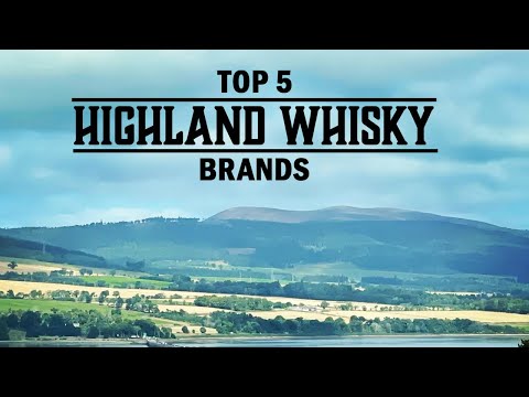 Top 5 Highland Whisky Brands