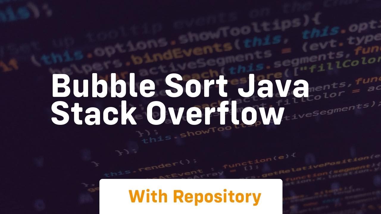 bubble sort java stack overflow