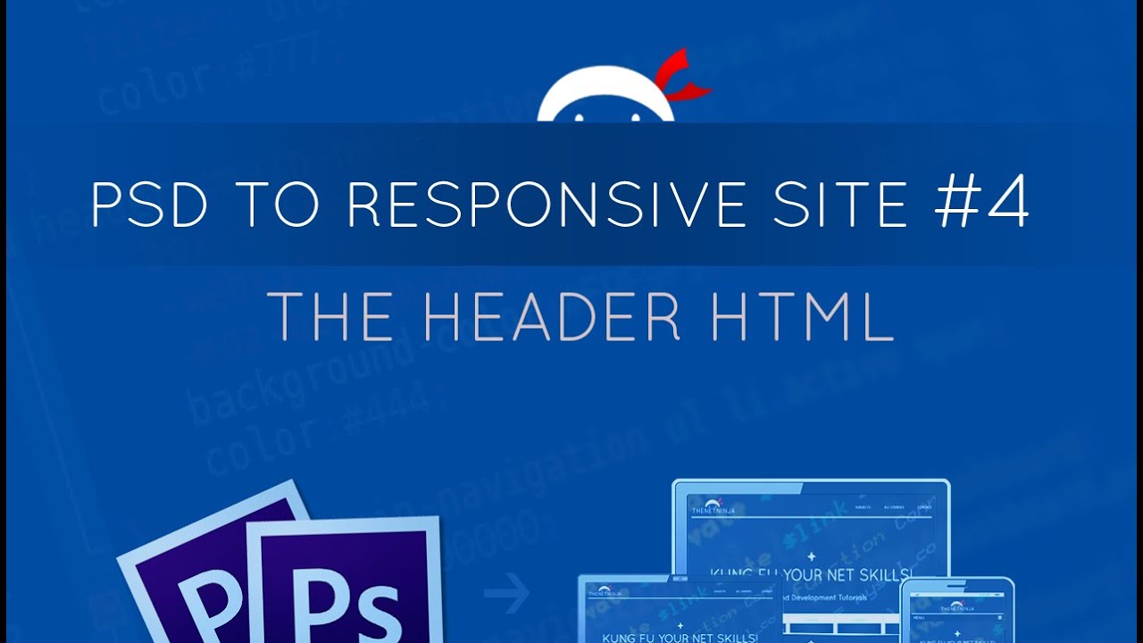 PSD to Responsive Website Tutorial #4 - Header HTML