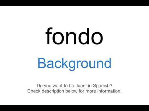 How to say "Background" in Spanish | fondo