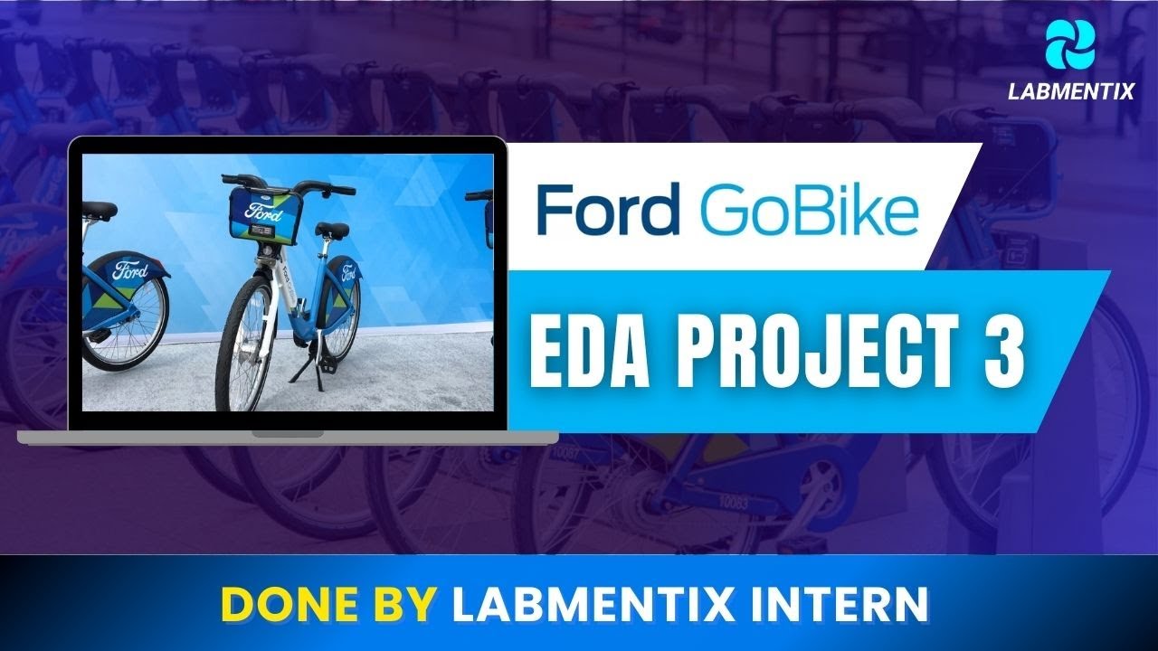 Ford GoBike EDA Project | Data Analysis by Labmentix Intern