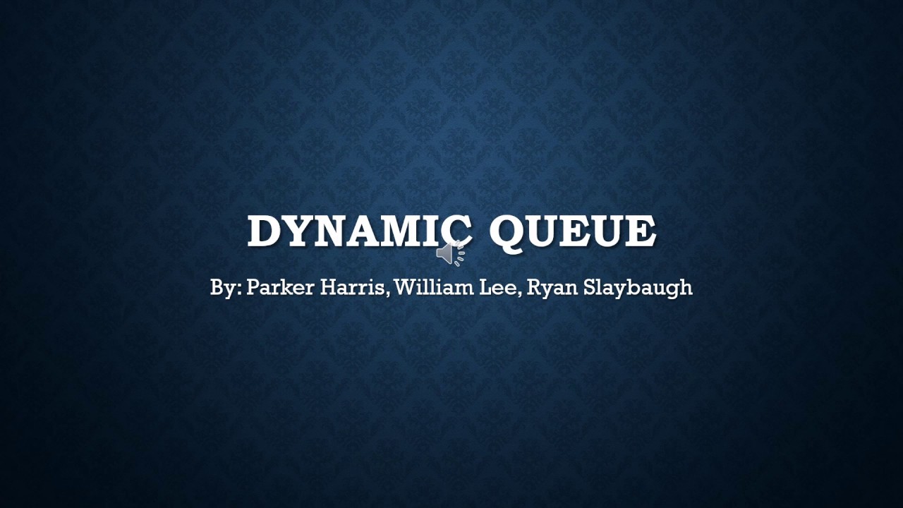 Dynamic Queues