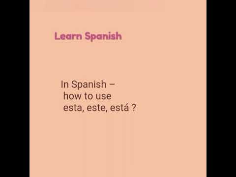 Este, esta and está - in Spanish