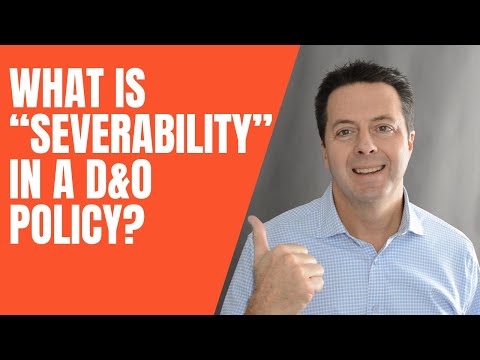 What is Severability in a D&O Policy?