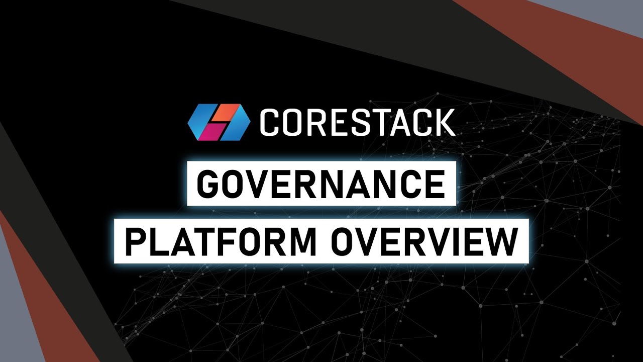 CoreStack Governance Platform Overview