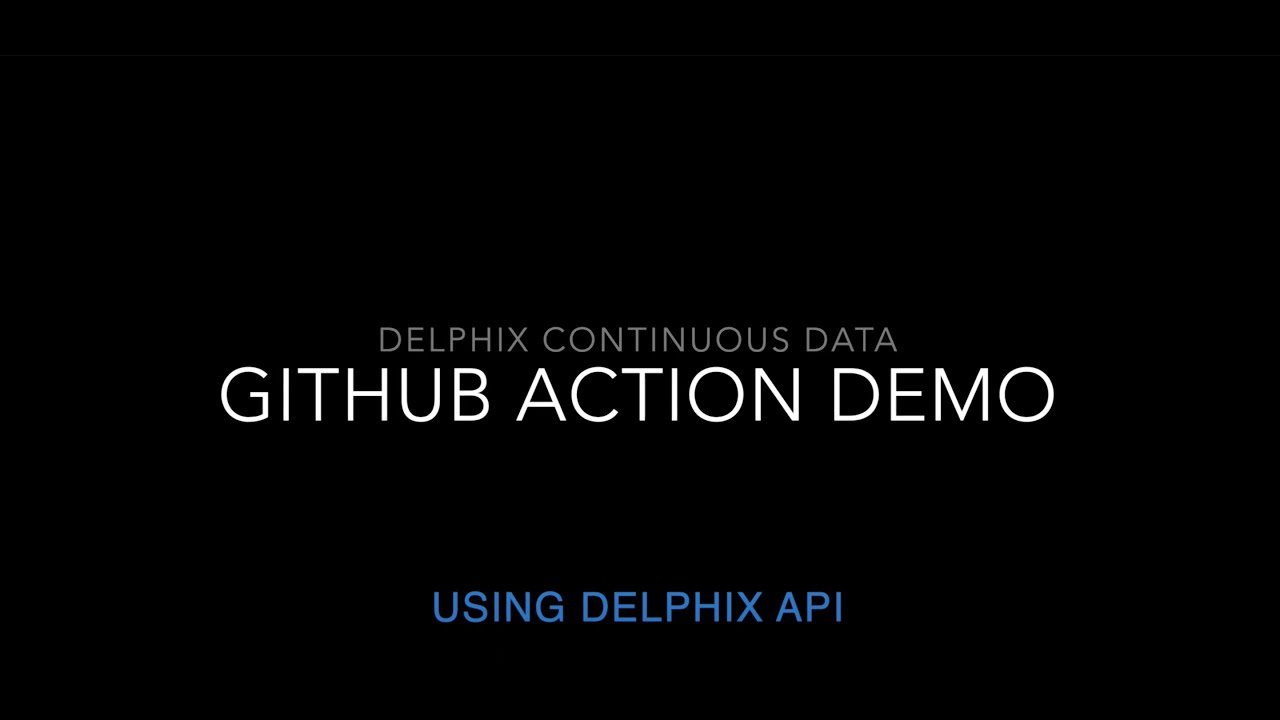 Delphix Demo - GitHub Actions Automation