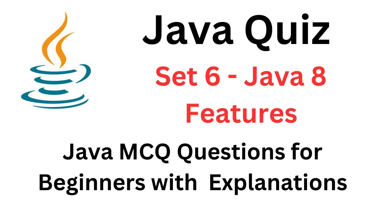 Java Quiz | Set 6 - Java 8 Features | Java MCQ Questions and Explanations | #java #javaquiz #javamcq