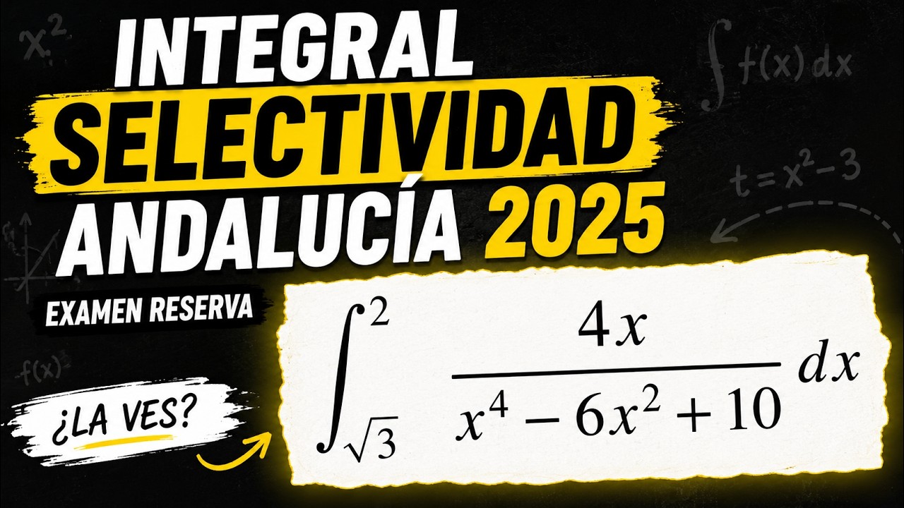 La integral más curiosa de Selectividad Andalucía 2025 (resuelta fácil)