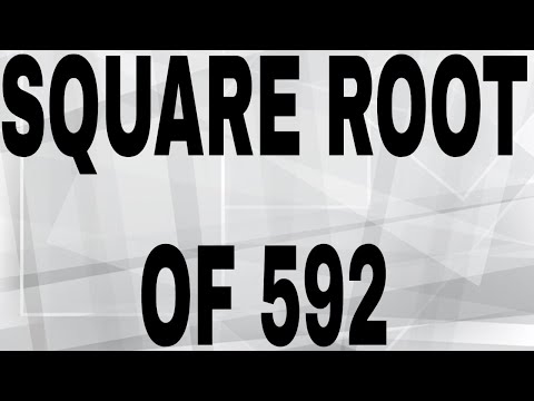 SQUARE ROOT OF 592