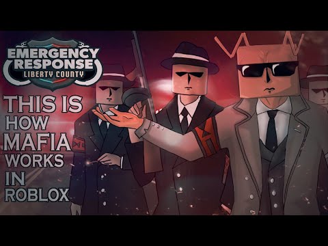 Roblox Emergency Response: Liberty County: Roblox Mafia City