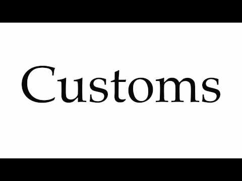 How to Pronounce Customs