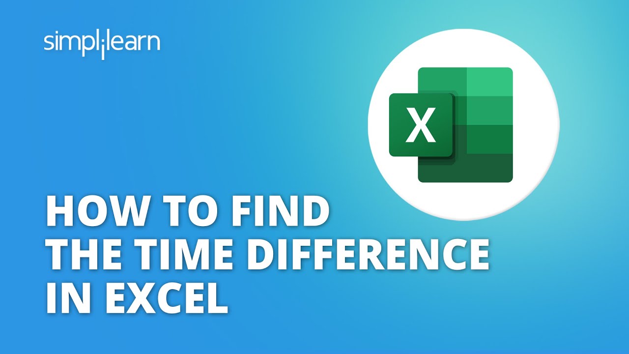 How To Calculate Time Difference in Excel? | Finding Time Difference In Excel Explained |Simplilearn