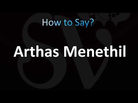 How to Pronounce Arthas Menethil (Correctly!)