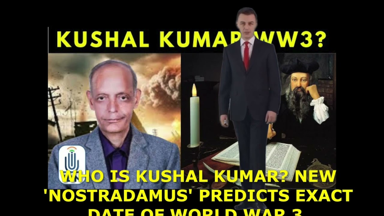 Who is Kushal Kumar? New 'Nostradamus' Predicts Exact Date of World War 3
