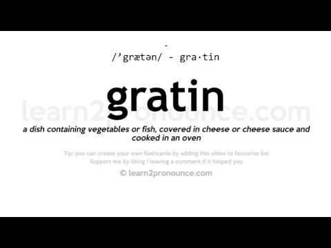 Uitspraak van gratin | Definitie van Gratin