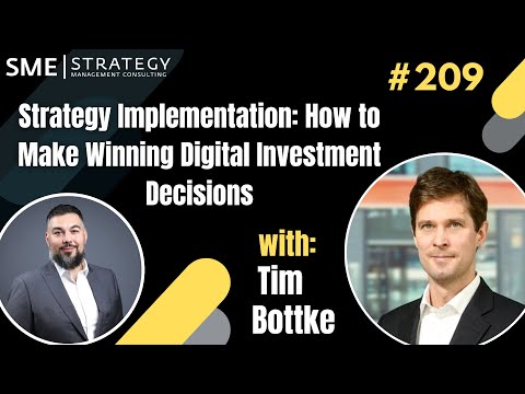 Strategy Implementation: How to Make Winning Digital Investment Decisions w/ Tim Bottke
