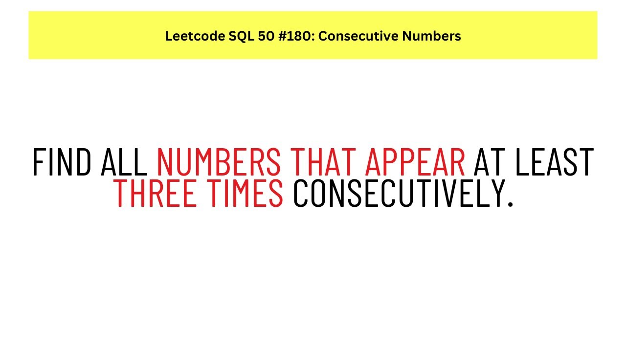 #SQL Leetcode SQL 50 #33: 180: Consecutive Numbers