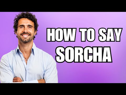 How To Pronounce Sorcha (Correctly)