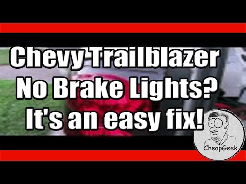 Chevy Trailblazer- No Brake Lights! It's an easy fix..