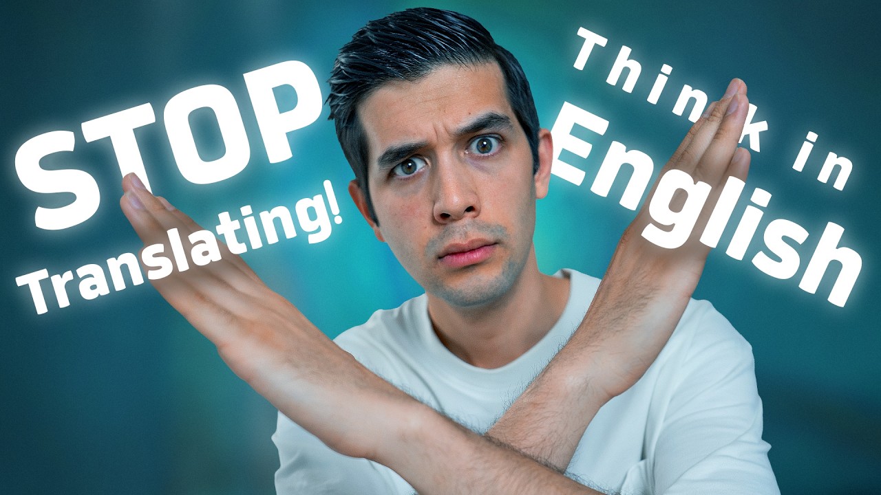 Stop Translating in Your Head! Do This Instead