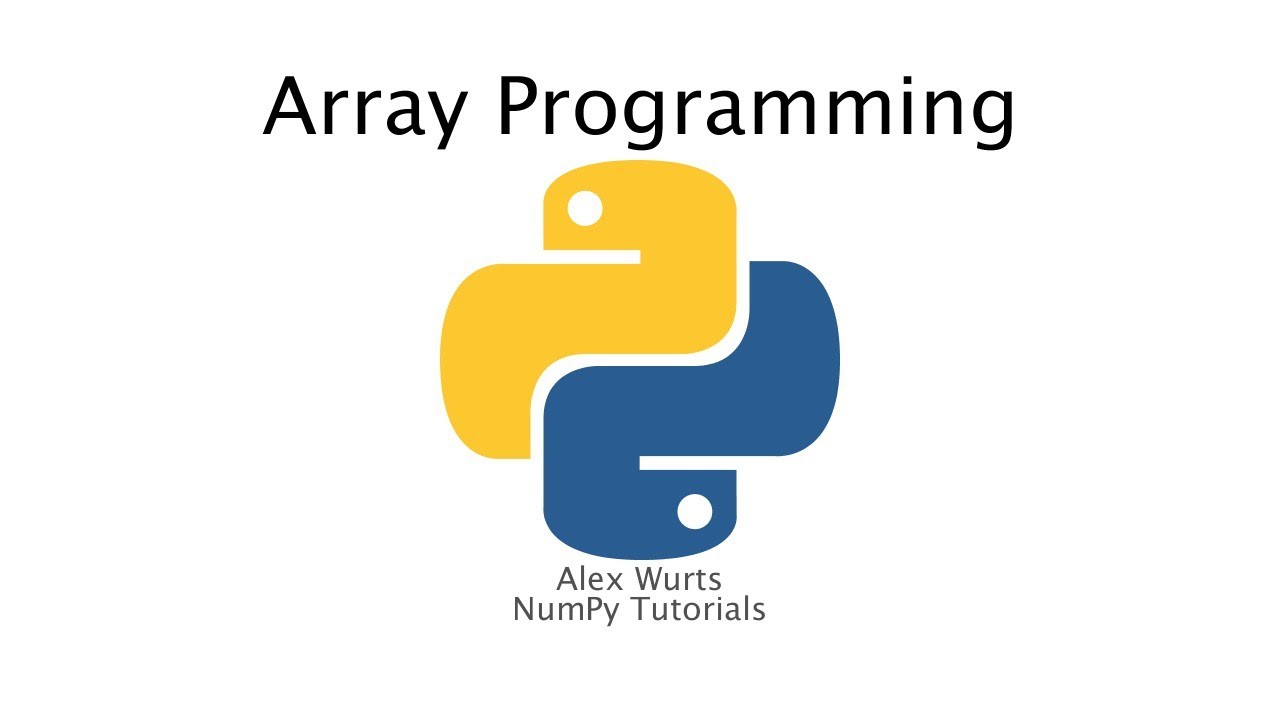 Python Tutorial: Array Programming/Vectorization