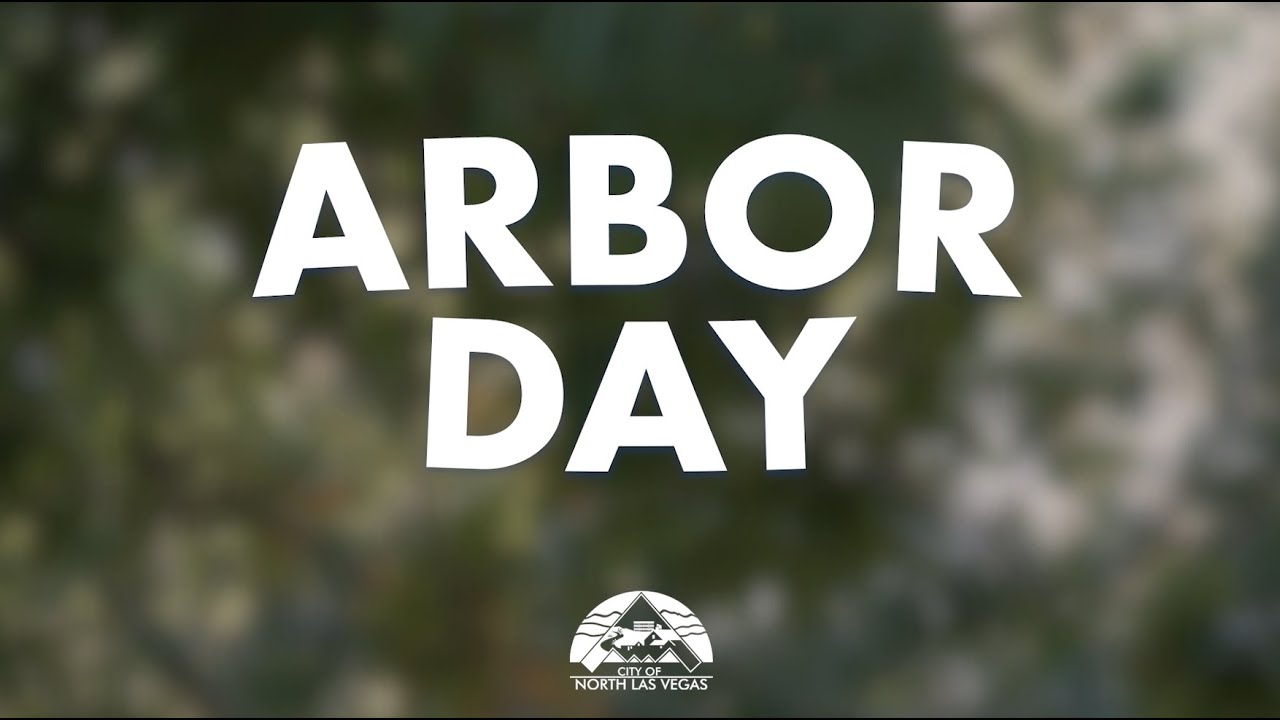 Arbor Day Celebration in the City of North Las Vegas