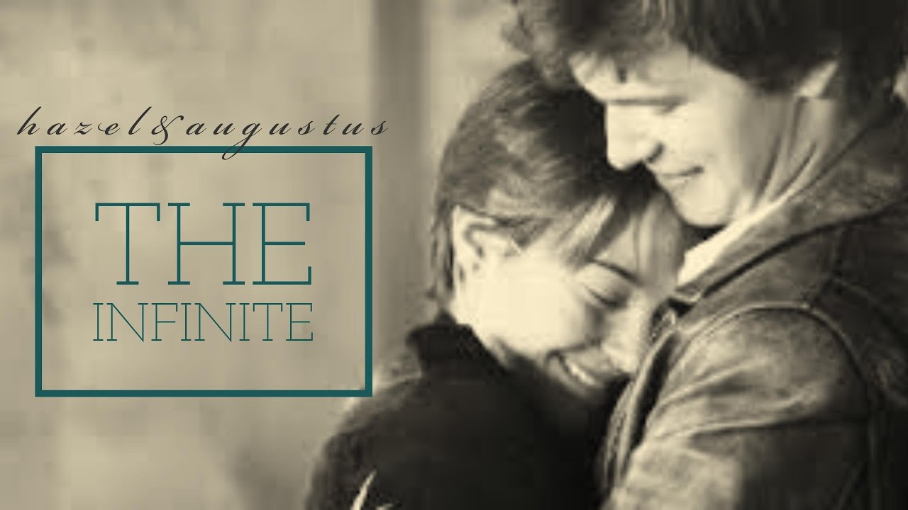 hazel & augustus | the infinite