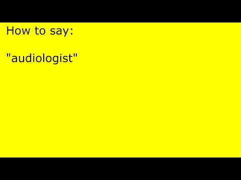 How to pronounce audiologist