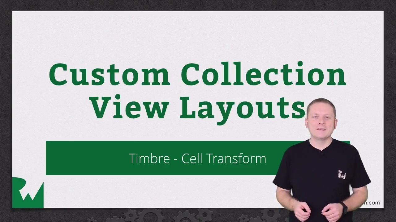Cell Transform - Custom Collection View Layouts - raywenderlich.com