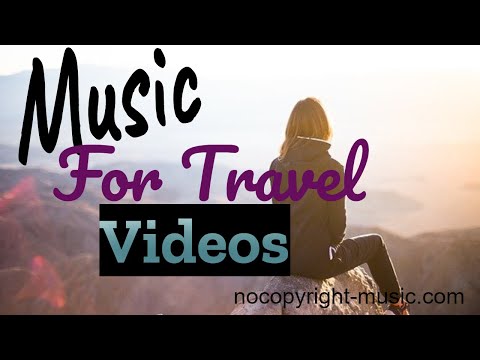 Royalty Free Music For Travel Videos | No Copyright Travel Music Free Download