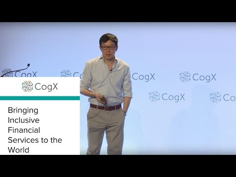 CogX 2018 - Bringing Inclusive Financial Services to the World | CogX