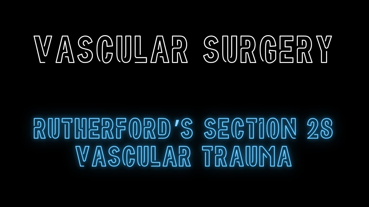 Rutherford's Section 28: Vascular Trauma