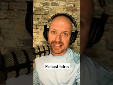Why You Need A Podcast Intro
