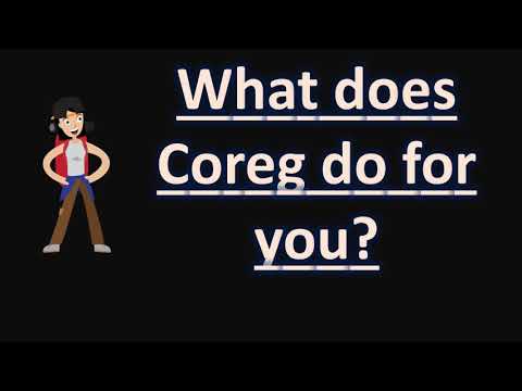 What does Coreg do for you ? | BEST Health FAQS