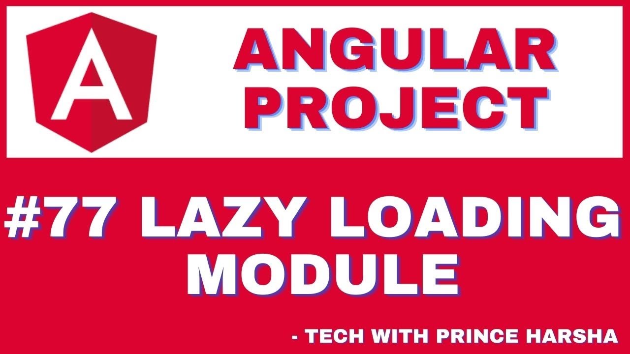 77. Angular Project Tutorial - Lazy loading module