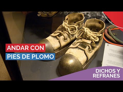 Andar con pies de plomo | DICHOS Y REFRANES EN #PBO✨