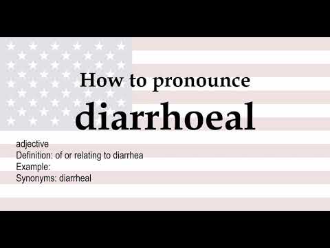 How to pronounce 'diarrhoeal' + meaning
