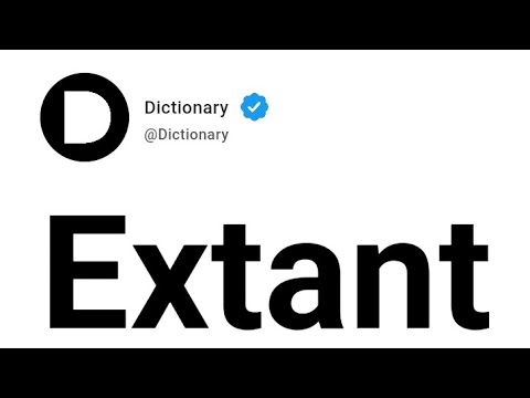 Extant Meaning In English
